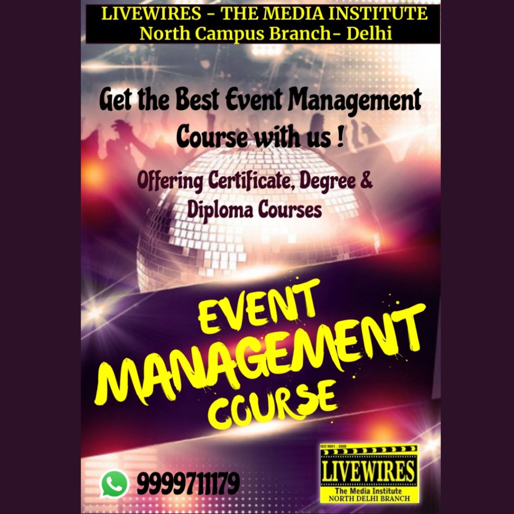 EVENT MANAGEMENT COURSE IN DELHI - LIVEWIRES DELHI EVENT MANAGEMENT COURSE IN DELHI - LIVEWIRES DELHI